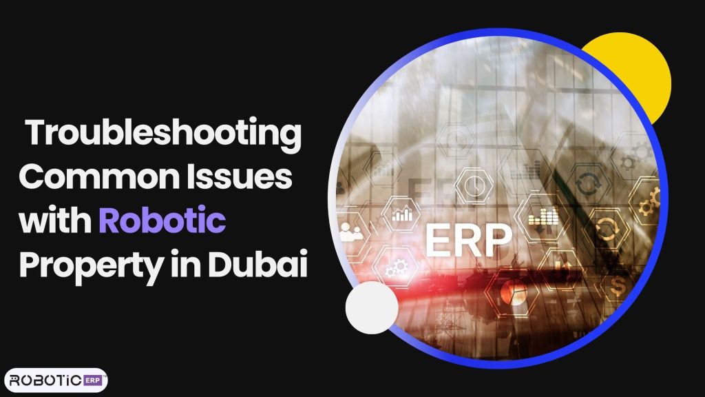 Troubleshooting The Most Common Problems With Erp Systems In Dubai